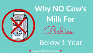 Why No Cow Milk for babies below 1 year? - My Little Moppet