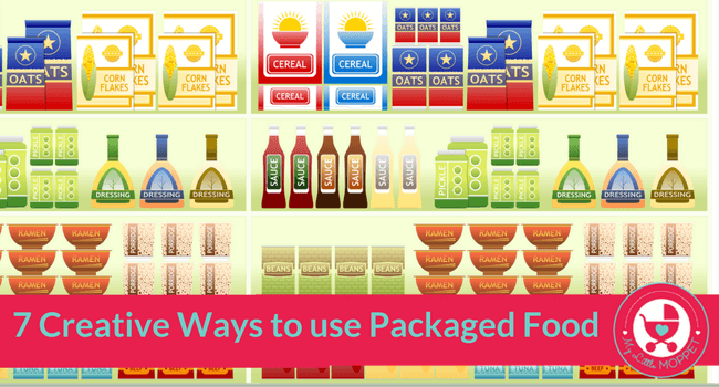 7 Creative Ways to use Packaged Food