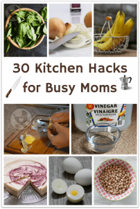 30 Kitchen Hacks For Busy Moms