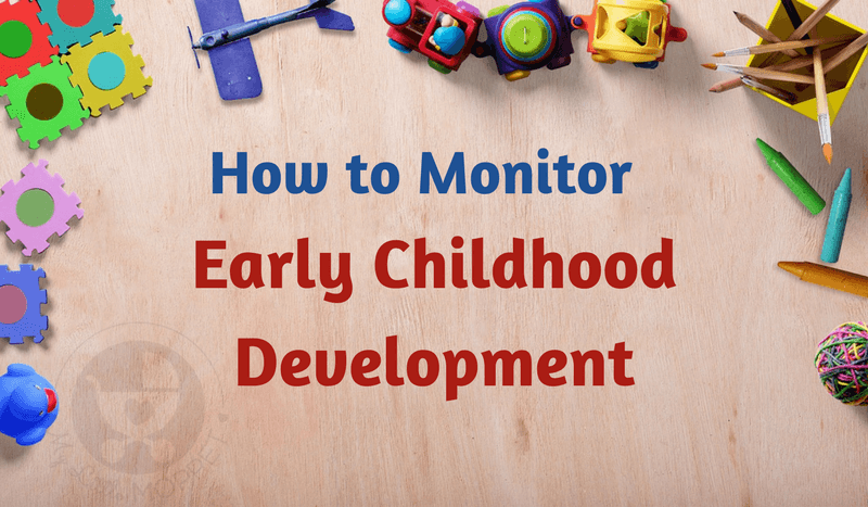 How to Monitor Early Childhood Development