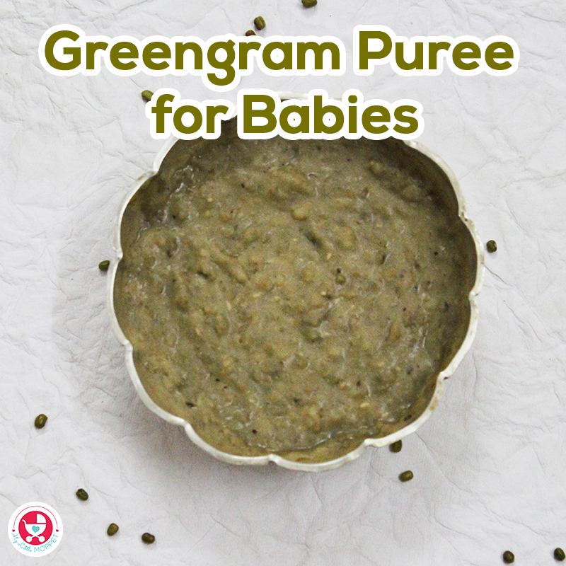 Green Gram Puree for Babies [Weight Gaining Puree for Babies]