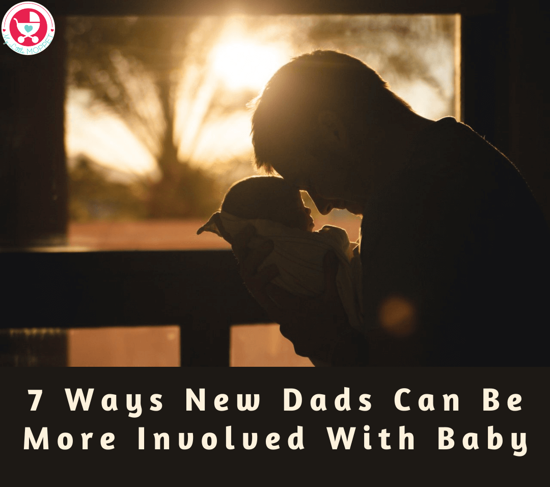 7 Ways New Dads Can Be More Involved With Baby