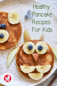 Healthy Pancake Recipes for Kids